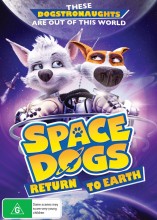Space Dogs Return To Earth DVD - DVDLand